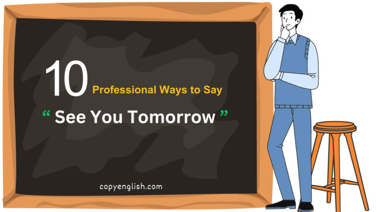 10 Amazing Ways to Say “See You Tomorrow” in Meeting
