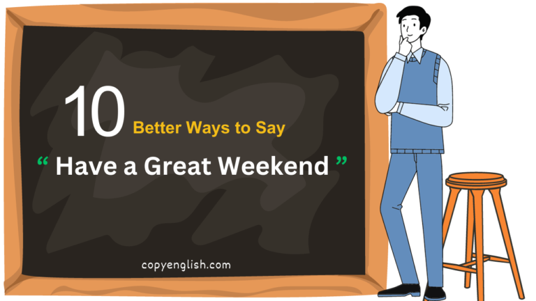 10 Better Ways to Say “Have a Great Weekend” in an Email